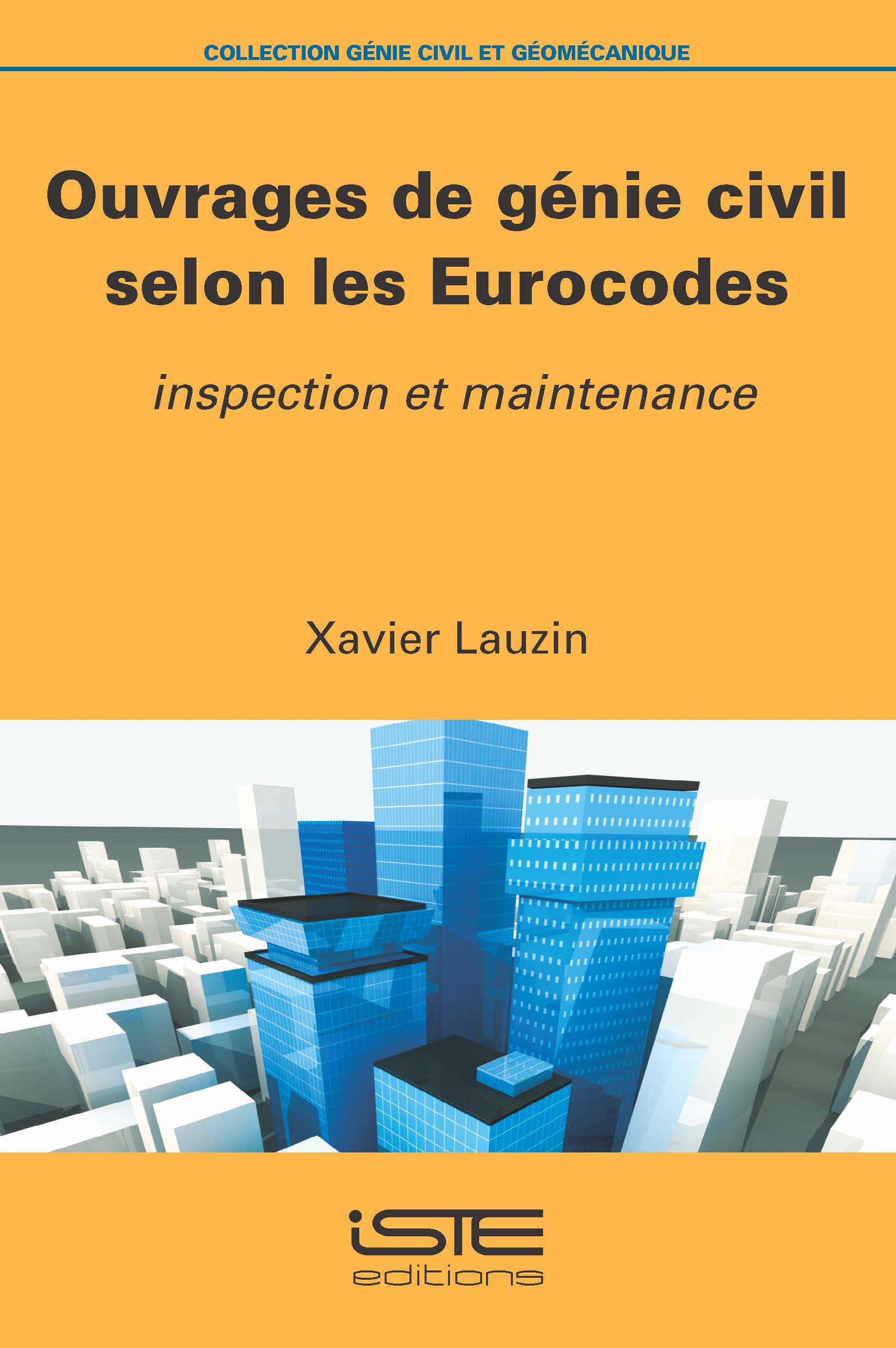Ouvrages de génie civil selon les Eurocodes – ISTE Editions