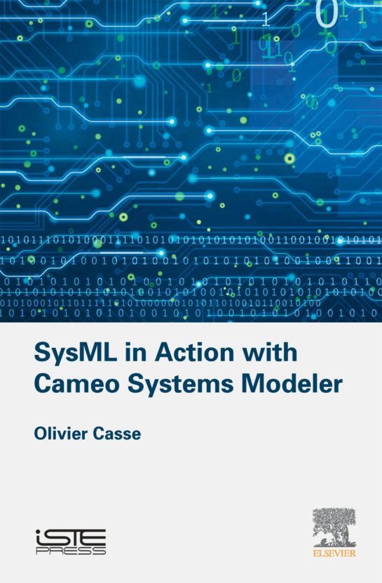 SysML in Action with Cameo Systems Modeler – ISTE Editions