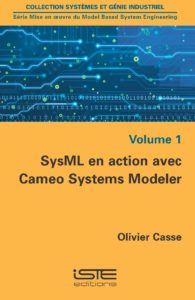 SysML en action avec Cameo Systems Modeler – ISTE Editions