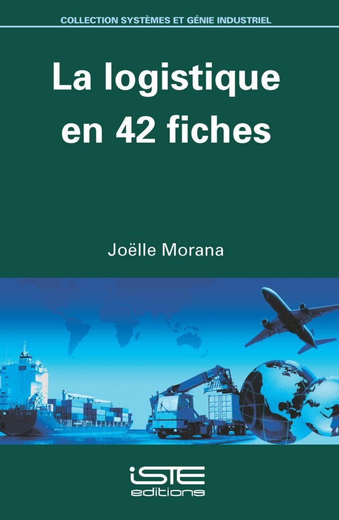 La logistique en 42 fiches – ISTE Editions