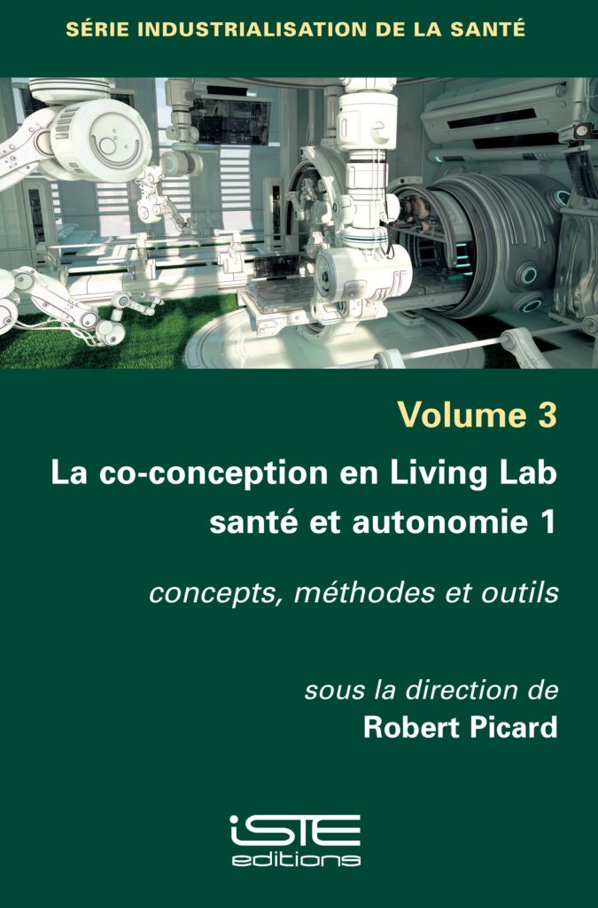 La co-conception en Living Lab santé et autonomie 1 – ISTE Editions